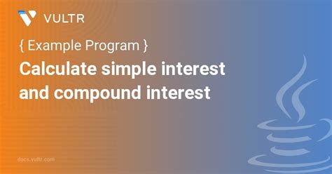 Java Program To Calculate Simple Interest And Compound Interest Vultr