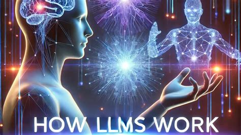 How Llms Work The Power Behind Ai Models Like Chatgpt