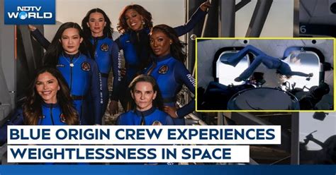 Katy Perry Space Blue Origin All Female Crew Enjoys Weightlessness As