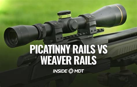Picatinny Rails Vs Weaver Rails Inside MDT MDT CA