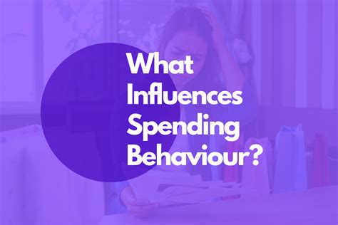 What Are The Factors That Influence Spending Behavior