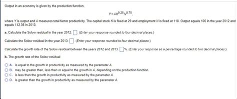 Solved Output In An Economy Is Given By The Production