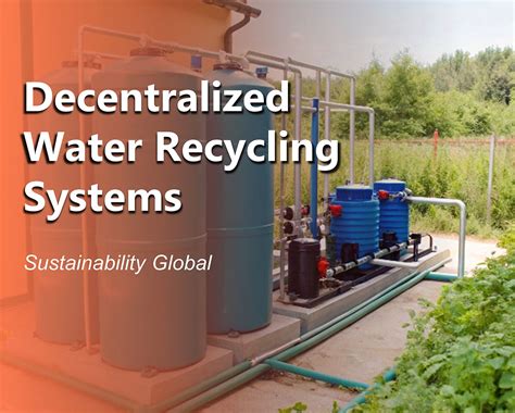 Decentralized Water Recycling Systems For Urban Biodiversity Sustainability Global