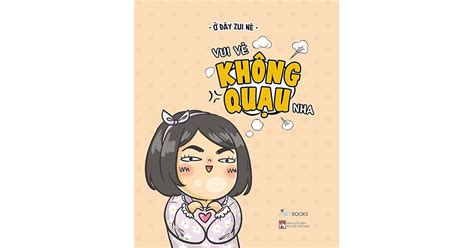 Vui Vẻ Không Quạu Nha By Ở Đây Zui Nè