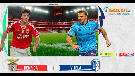 Benfica Vs Vizela Estoril Praia Vs Gil Vicente Youtube