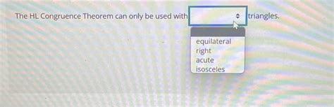 Solved The Hl Congruence Theorem Can Only Be Used With