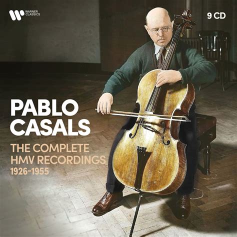 Pablo Casals The Complete Hmv Recordings 1926 1955 9 Cds Jpcde