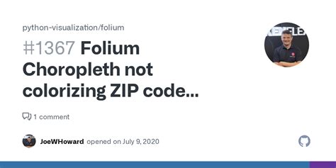 Folium Choropleth Not Colorizing Zip Code Areas · Issue 1367 · Python Visualizationfolium · Github