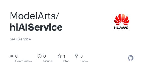 GitHub ModelArts HiAIService HiAI Service
