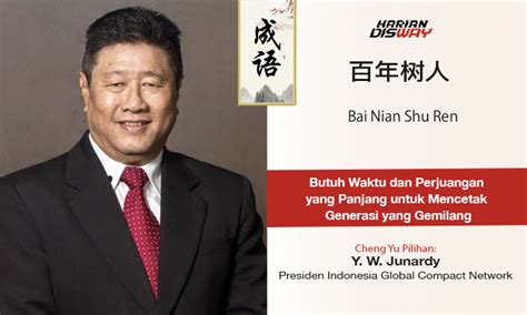 Cheng Yu Pilihan Presiden Indonesia Global Compact Network Y W Junardy Bai Nian Shu Ren