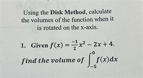 solved using the disk method calculate the volumes of the function
