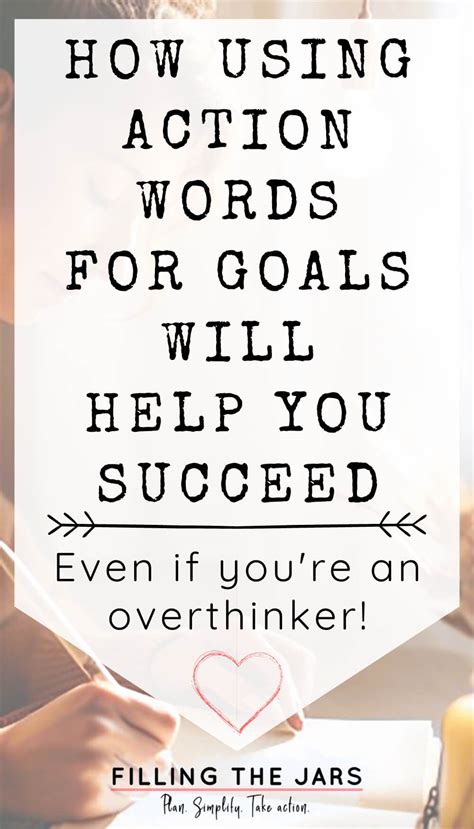 How Using Action Words For Goals Will Help You Succeed Even If Youre An Overthinker Filling