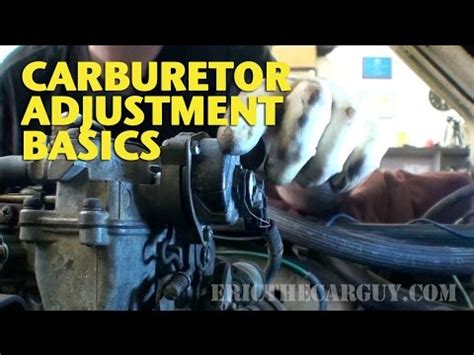 Carburetor Adjustment Basics -EricTheCarGuy - YouTube