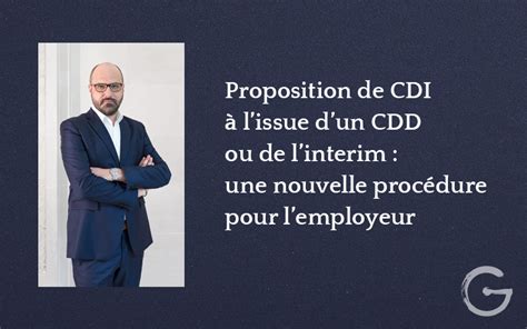 Proposition de CDI à lissue dun CDD ou de linterim une nouvelle procédure pour lemployeur