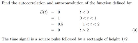 Find The Autocorrelation And Autoconvolution Of The