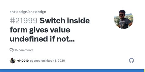 Switch Inside Form Gives Value Undefined If Not Touched Changed Issue Ant Design Ant