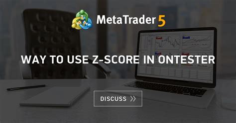 Way To Use Z Score In OnTester Best Forex Trading Strategy Expert