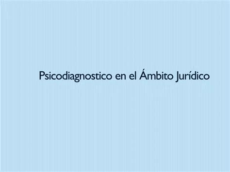 PPT Psicodiagnostico en el Ámbito Jurídico PowerPoint Presentation ID 5428991