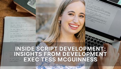 Inside Script Development Insights From Dev Exec Tess Mcguinness