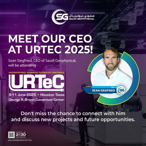 Meet Our Ceo At Urtec 2025 Saudi Geophysical