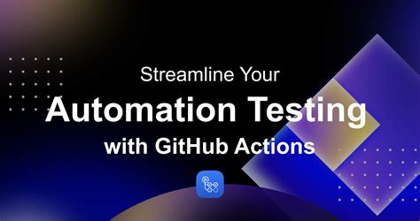 Streamline Your Automation Testing With Github Actions By Codimite Sep 2024 Medium