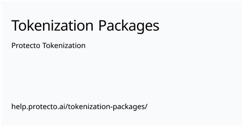 Protecto Tokenization Tokenization Packages