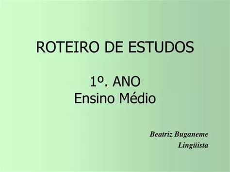 Ppt Roteiro De Estudos 1º Ano Ensino Médio Powerpoint Presentation