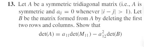 Solved Let A Be A Symmetric Tridiagonal Matrix I E A Chegg