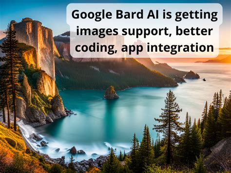 Google Bard AI Is Getting Images Support Better Coding App Integration Learn Bard Advanced