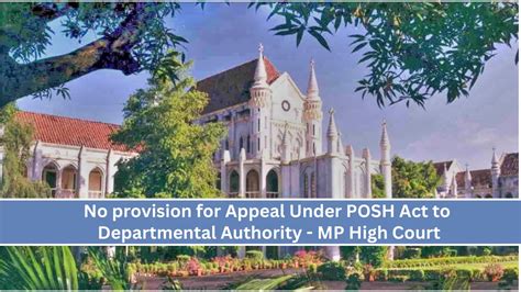 No Provision For Appeal Under POSH Act To Departmental Authority