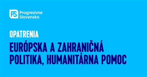 Európska A Zahraničná Politika Humanitárna Pomoc Progresívne Slovensko