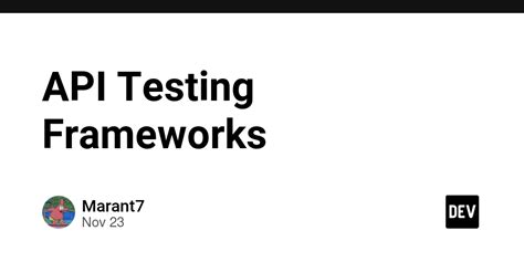 Api Testing Frameworks Dev Community