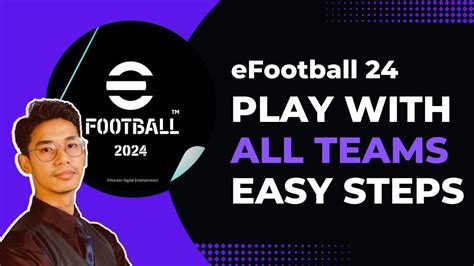 How To Play With All Teams In Efootball 2024 Youtube