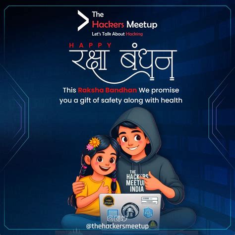 celebrating raksha bandhan with digital armor the hackers meetup posted on the topic linkedin
