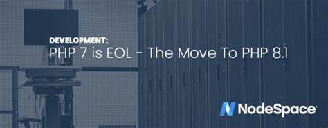PHP 7 Is EOL NodeSpace