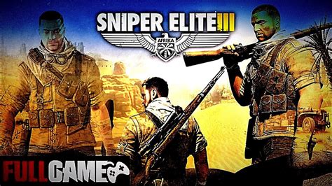 Sniper Elite 3 Afrika Full Gameplay Walkthrough Youtube
