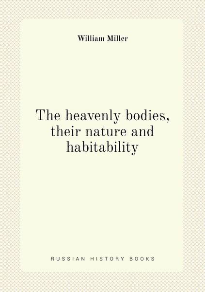 The heavenly bodies, their nature and habitability купить на OZON по ...