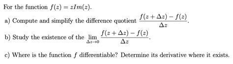 solved for the function f z zim z a compute and simplify