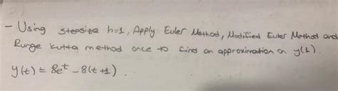 Solved Using Stepsize H1 Apply Euler Method Modified