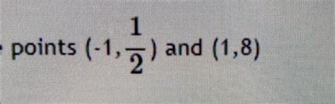 Solved Find A Formula For The Exponential Function Passing Chegg
