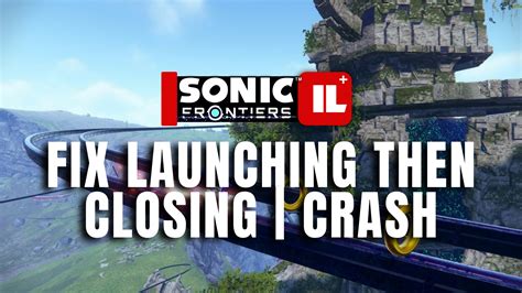 Sonic Frontiers Fix Launching Then Closing Crash Item Level Gaming