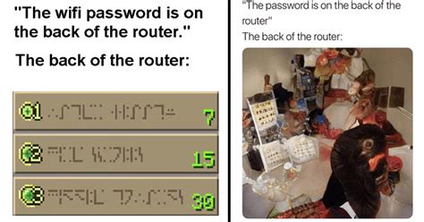 Password Is On The Back Of The Router Memes Riff On Our Wifi Woes Memebase Funny Memes