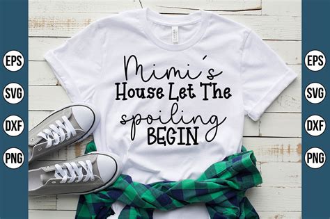Mimis House Let The Spoiling Begin Graphic By Creativemomenul022