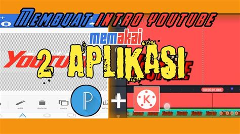 Cara Buat Intro Youtube Di Kine Mastertutorial Kine Master Youtube
