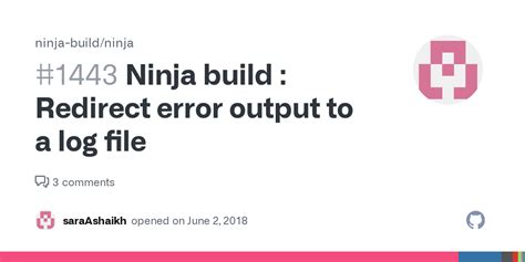 Ninja Build Redirect Error Output To A Log File · Issue 1443 · Ninja