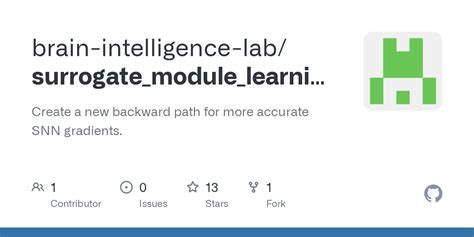 Github Brain Intelligence Labsurrogatemodulelearning Create A New Backward Path For More