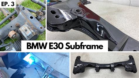 Ep 3 My Bmw E30 Restoration Front Subframe Reinforcement And