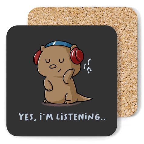 Yes I M Listening Introvert Music Fan Nerd Otter Geek Coasters Sold By
