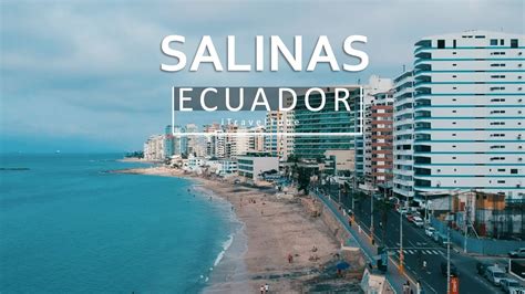 Salinas City 2019 Ecuador Travel Guide Aerial Drone Youtube