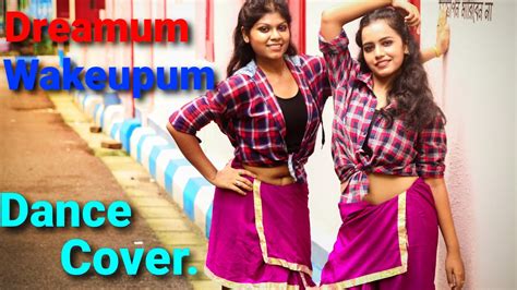 Dreamum Wakeupum Aiyyaa Dance Cover Adrija Khatun And Madhura